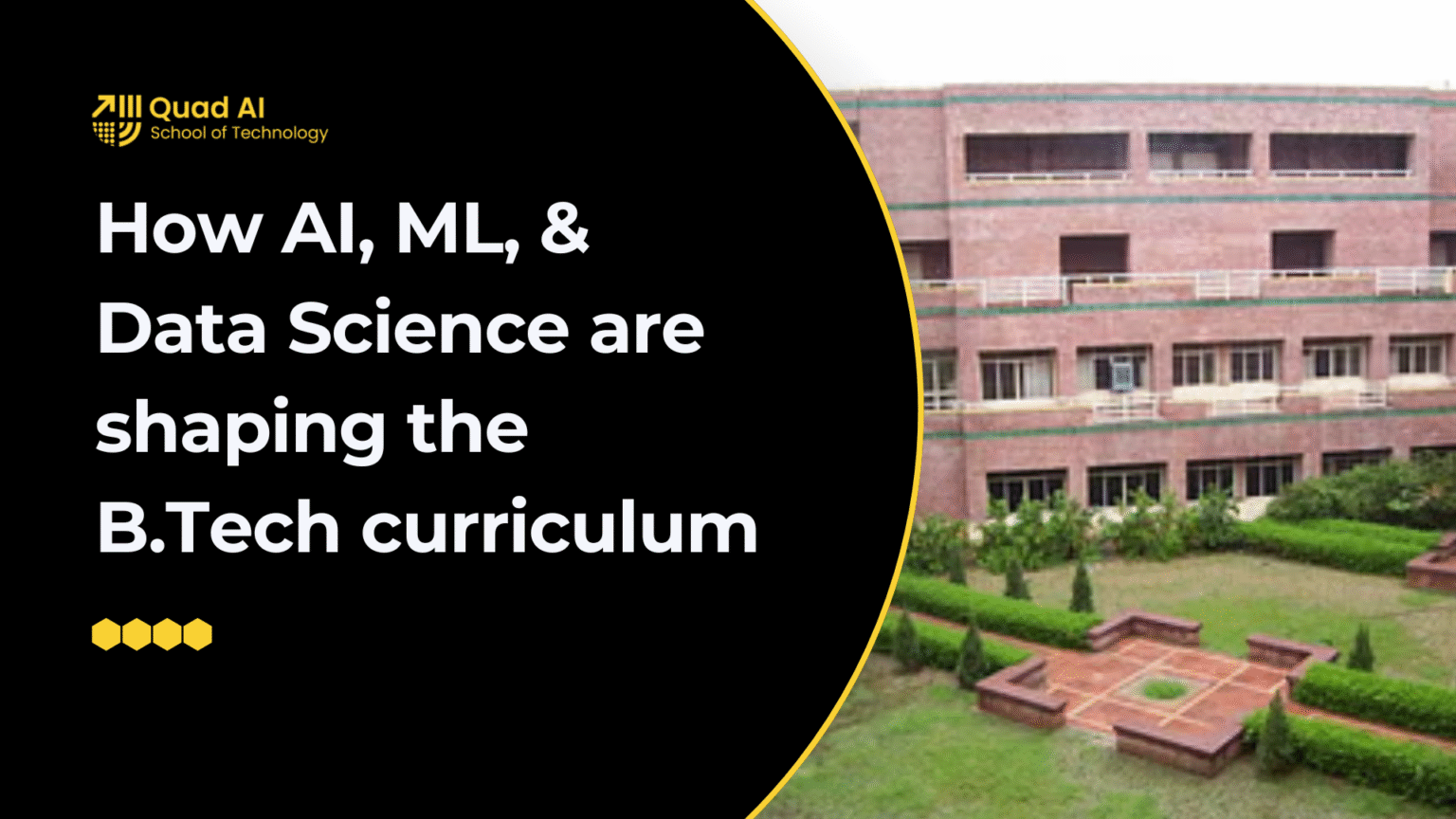 How AI, ML, & Data Science are shaping the B.Tech curriculum - Quad AI ...